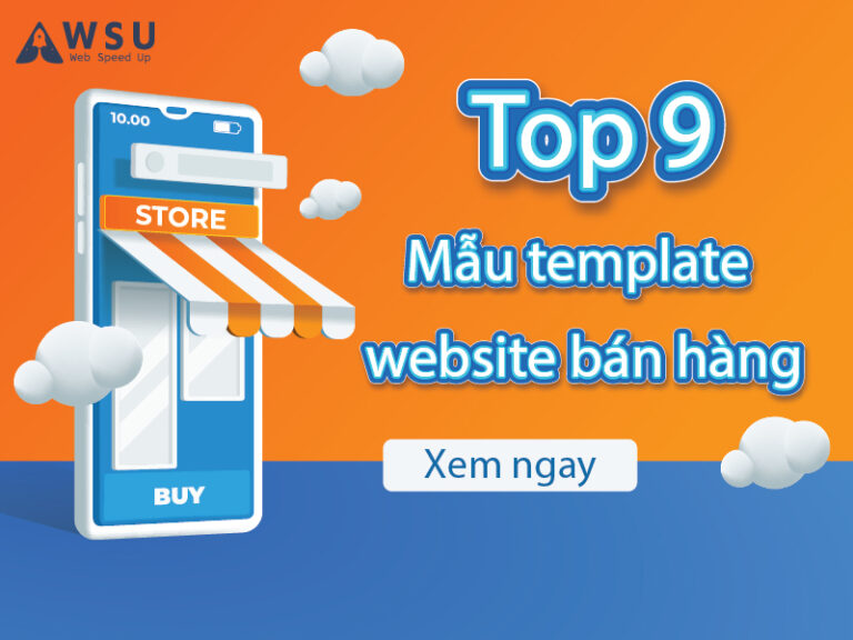 Top 9 mẫu template website bán hàng đẹp nhất hiện nay