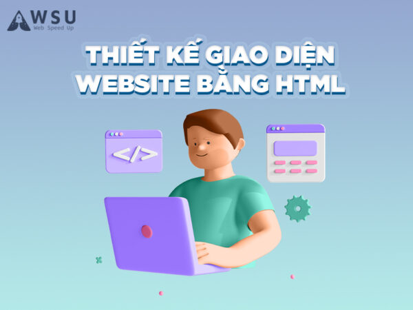 Thiết kế giao diện web bằng HTML dễ thực hiện